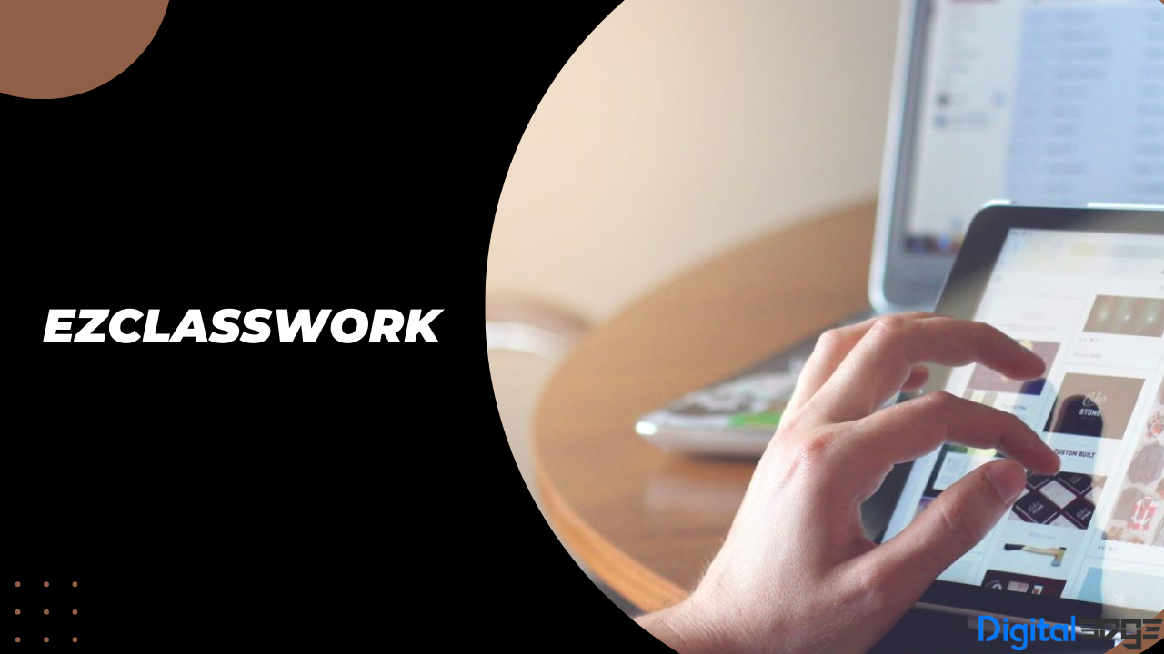Unlocking the Potential of EZClasswork: A Comprehensive Guide